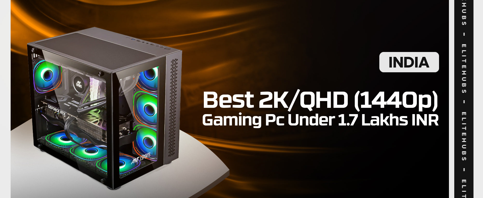 Best 2K QHD (1440p) Gaming PC Under 1.7 Lakhs in 2024 - EliteHubs