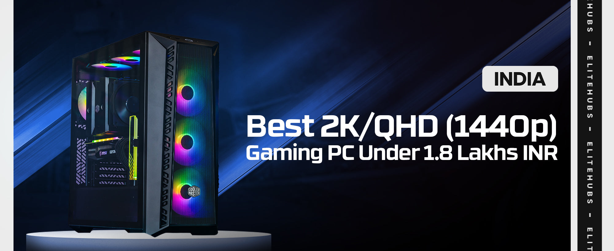 Best 2K QHD (1440p) Gaming PC Under 1.8 Lakhs in 2024 - EliteHubs