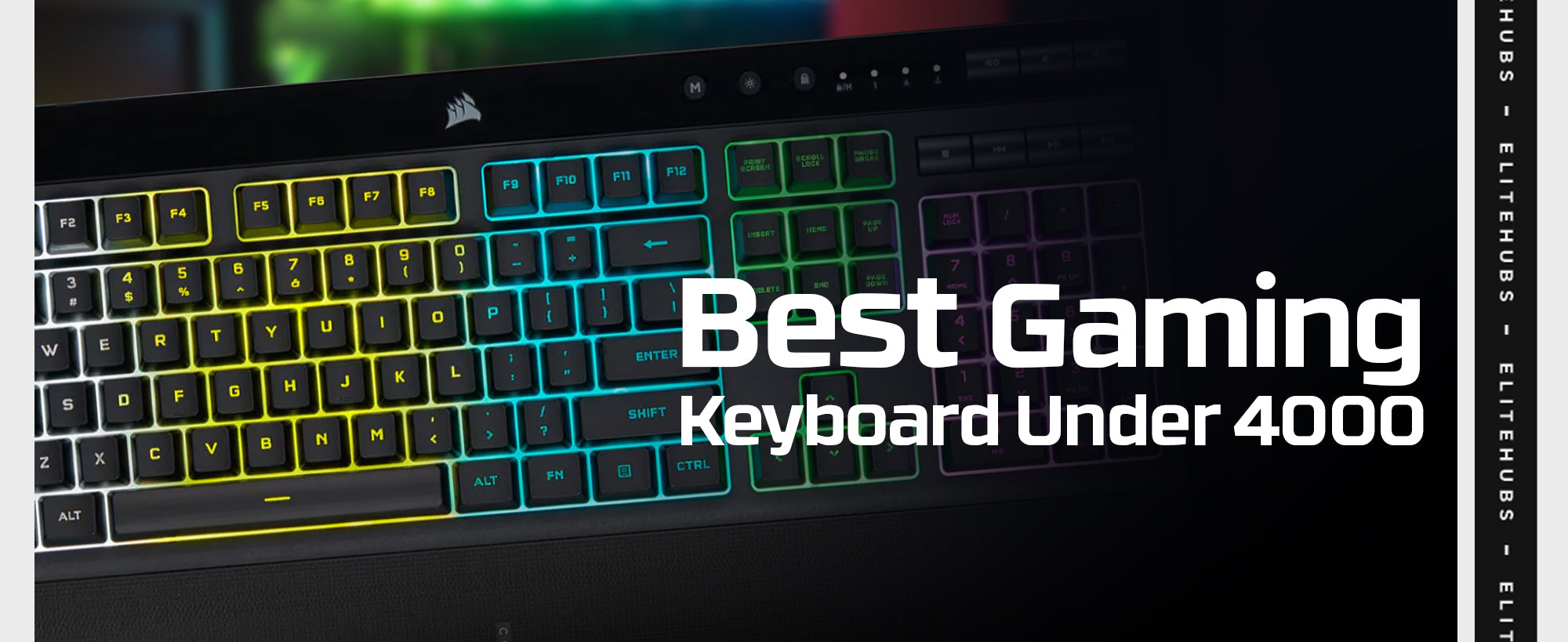 Best Gaming Keyboard Under 4000 in 2024 - EliteHubs