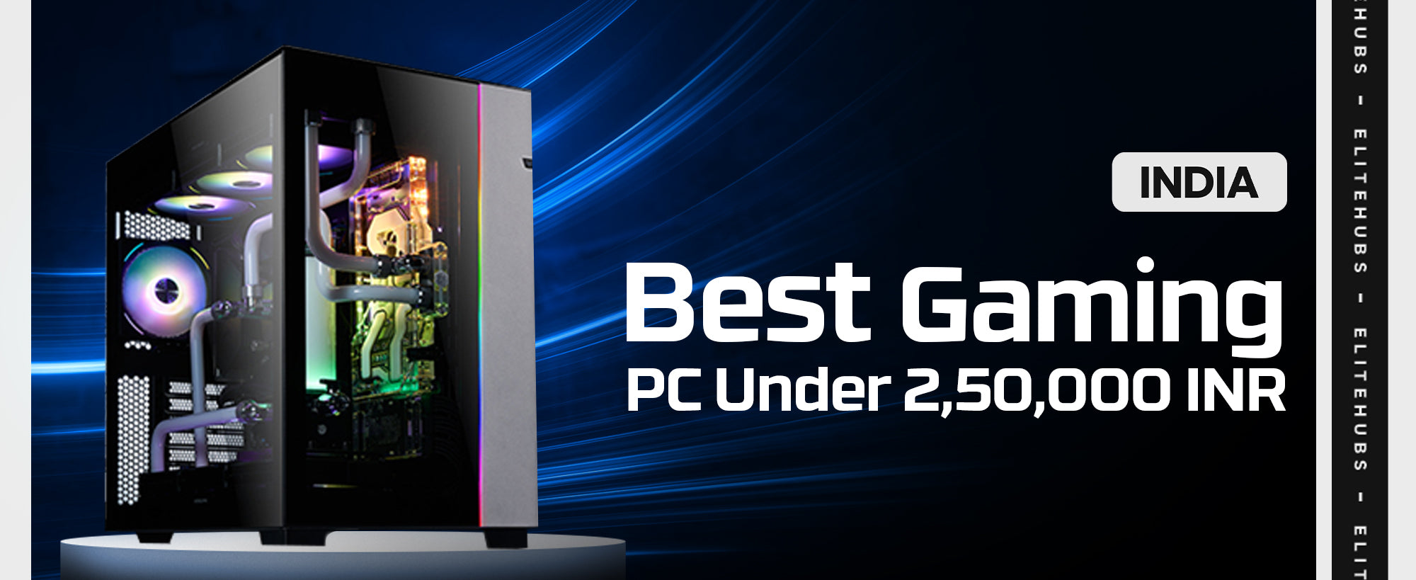 Best Gaming PC Under 250000 (2.5 Lakhs) INR in 2024 - EliteHubs