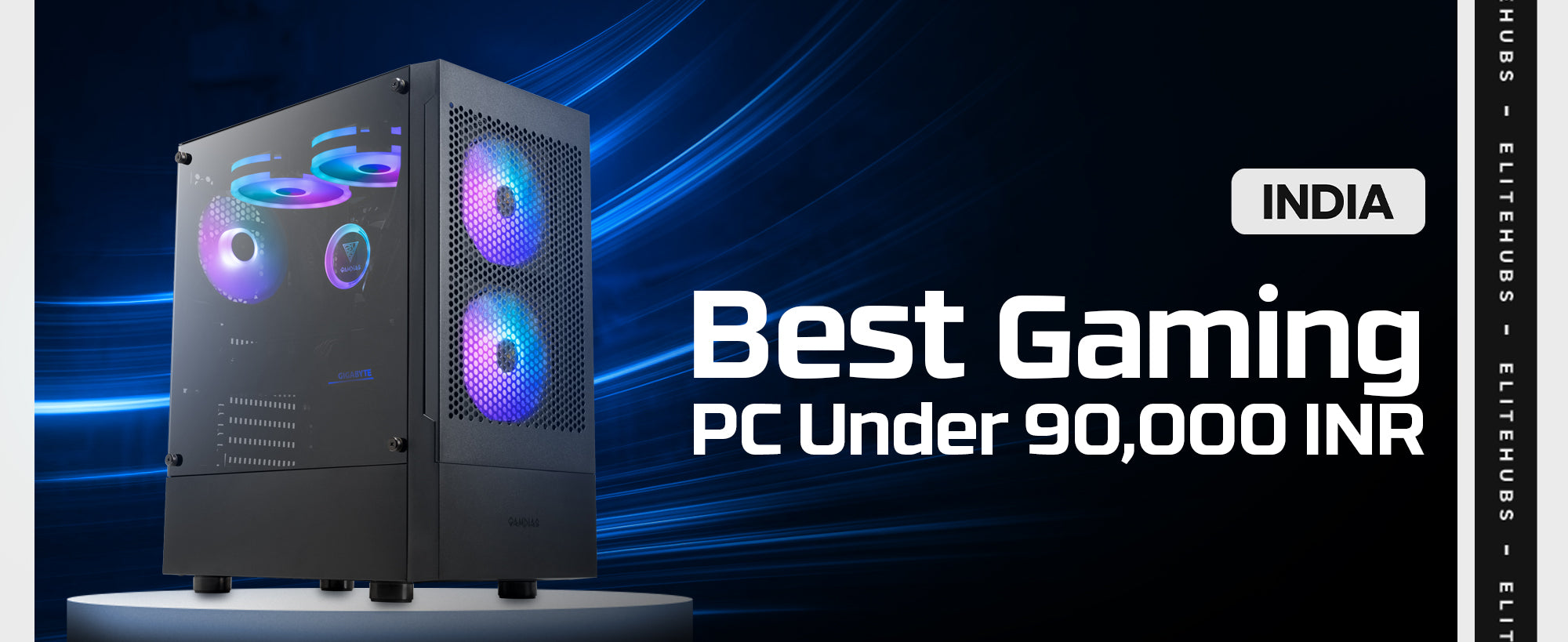 Best Gaming PC Under 90000 in India for 2024 - EliteHubs